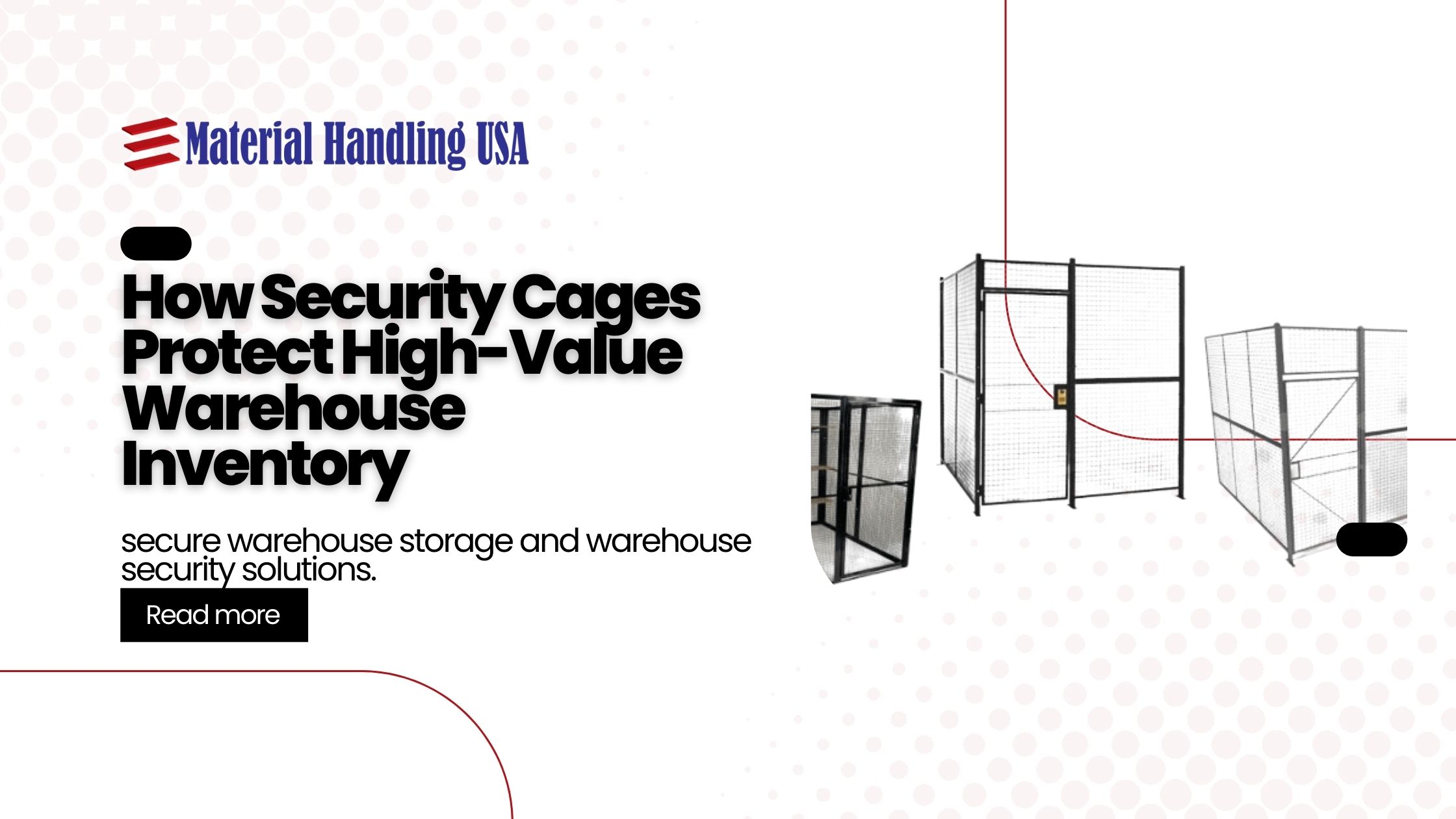 How Security Cages Protect High-Value Warehouse Inventory | Material ...